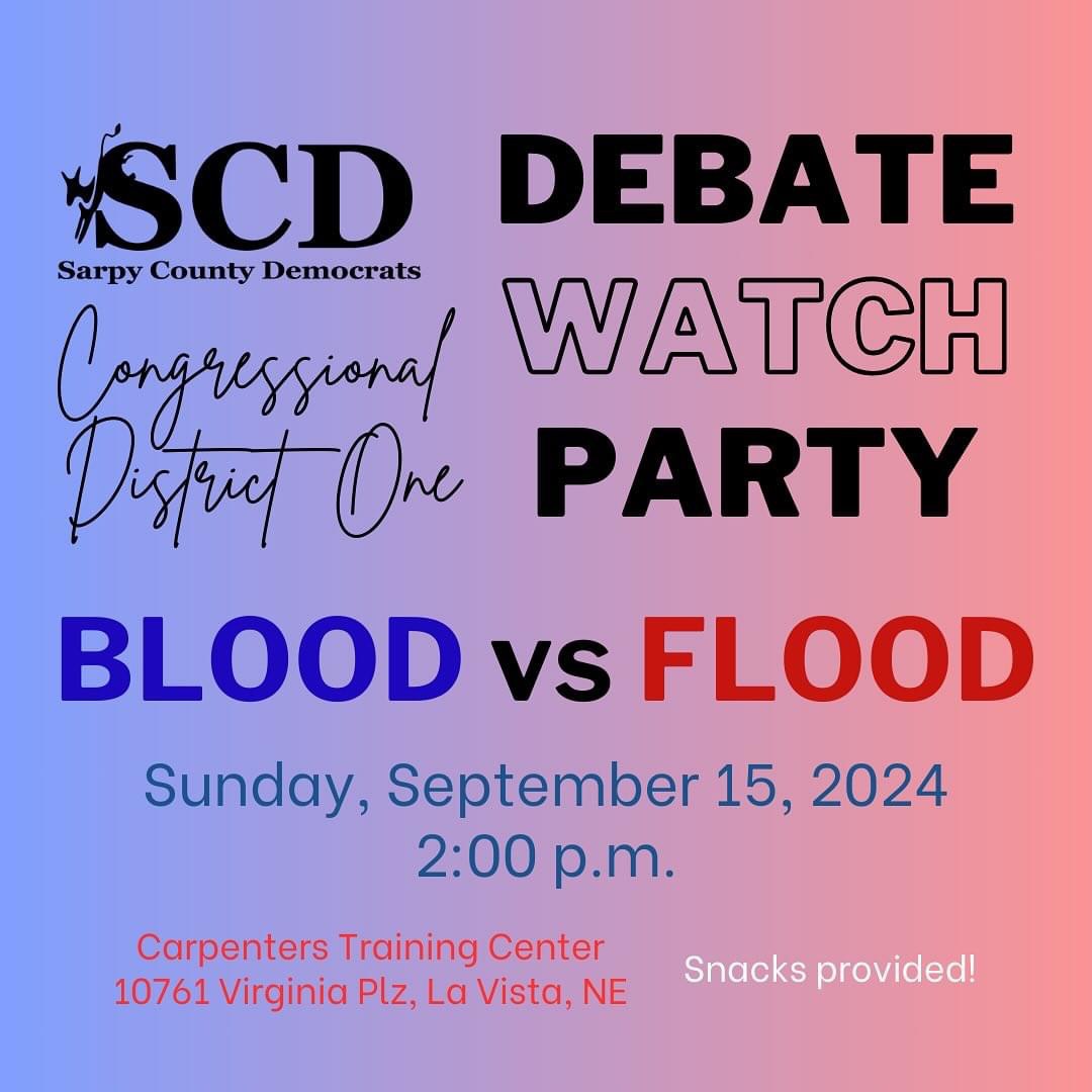 Blood VS. Flood Debate Party | Sarpy County Democrats