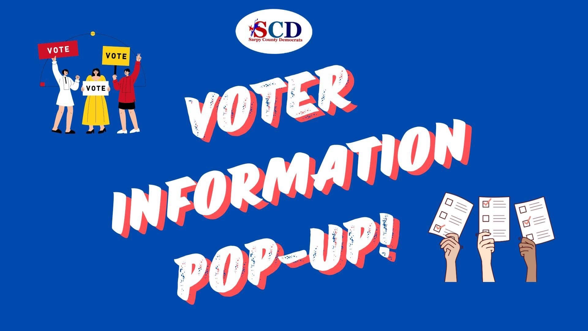 Voter Information Pop-Up! | Sarpy County Democrats